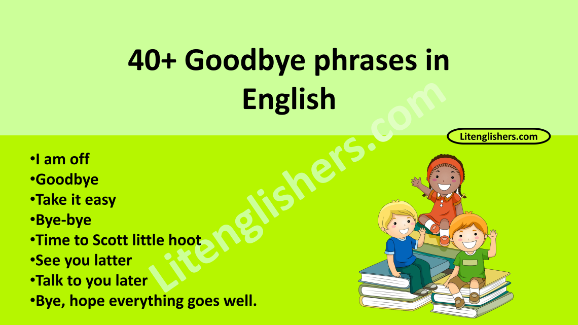 Litenglishers - 40+ Goodbye phrases in English